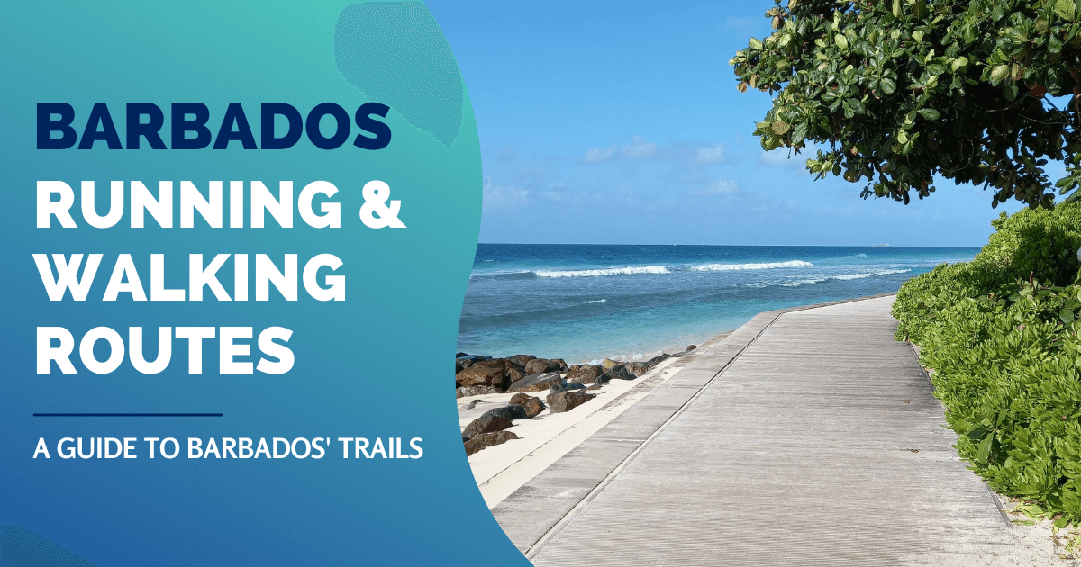 Barbados Running and Walking Routes: A Guide to Barbados' Trails