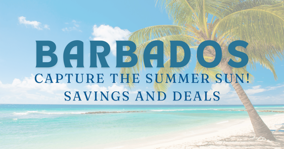 Capture the Summer Sun! Barbados Savings and Deals - Barbados.org ...